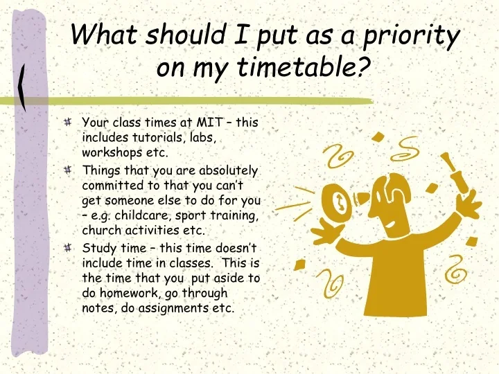 PPT - What should I put as a priority on my timetable? PowerPoint ...