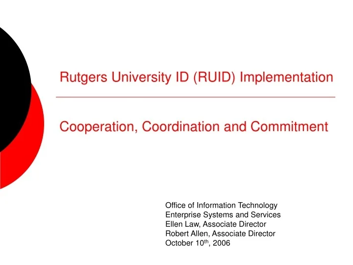 PPT - Rutgers University ID (RUID) Implementation Cooperation ...