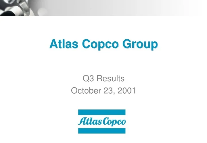 PPT - Atlas Copco Group PowerPoint Presentation, free download - ID:9682538