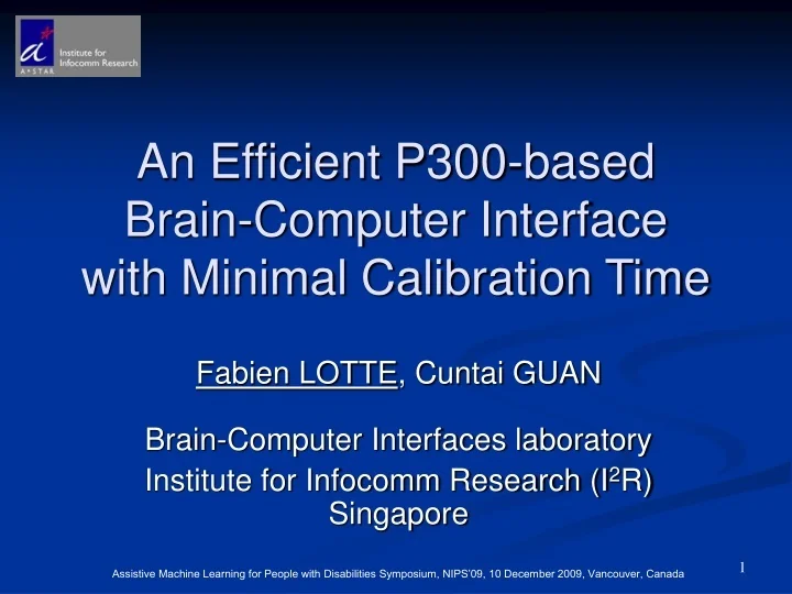 PPT - An Efficient P300-based Brain-Computer Interface with Minimal Calibration Time PowerPoint ...