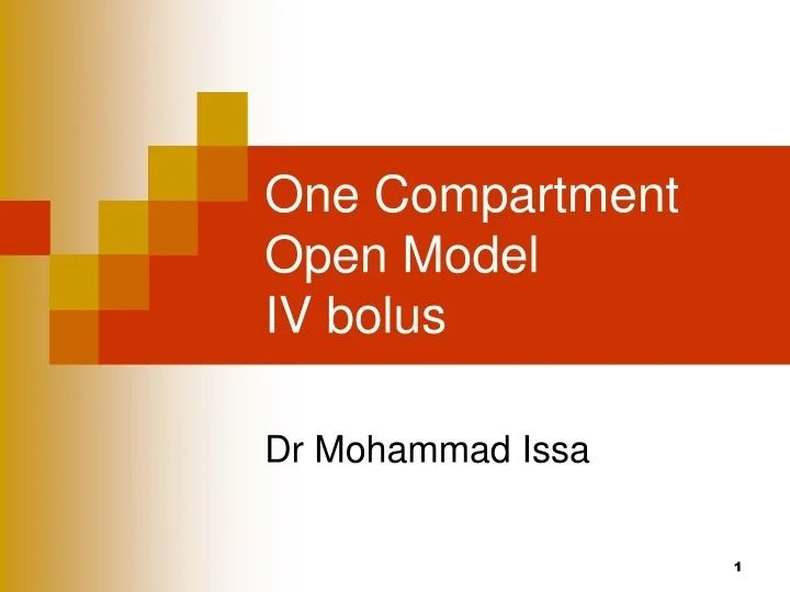 PPT - One Compartment Open Model IV bolus PowerPoint Presentation, free ...