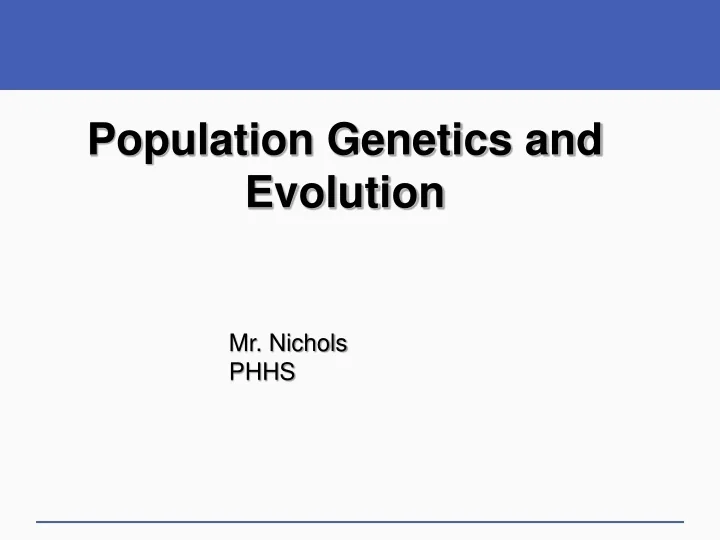 PPT - Population Genetics and Evolution PowerPoint Presentation, free download - ID:9684481