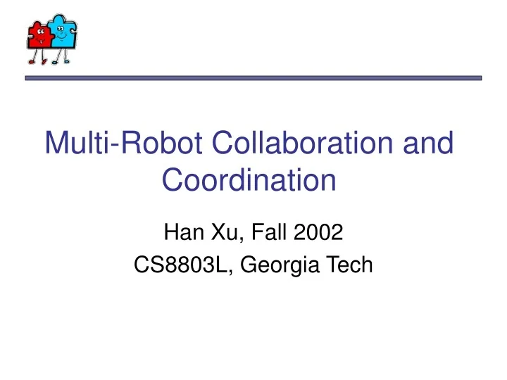 PPT - Multi-Robot Collaboration and Coordination PowerPoint ...