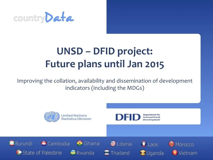 PPT - UNSD – DFID project: Future plans until Jan 2015 PowerPoint ...