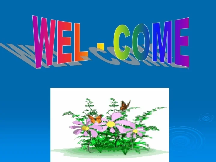 PPT - WEL - COME PowerPoint Presentation, free download - ID:9684859