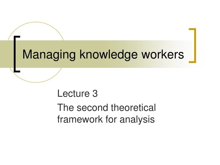 PPT - Managing knowledge workers PowerPoint Presentation, free download - ID:9685741