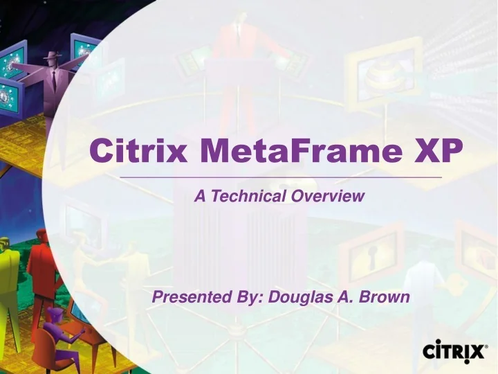 PPT - Citrix MetaFrame XP PowerPoint Presentation, free download - ID ...