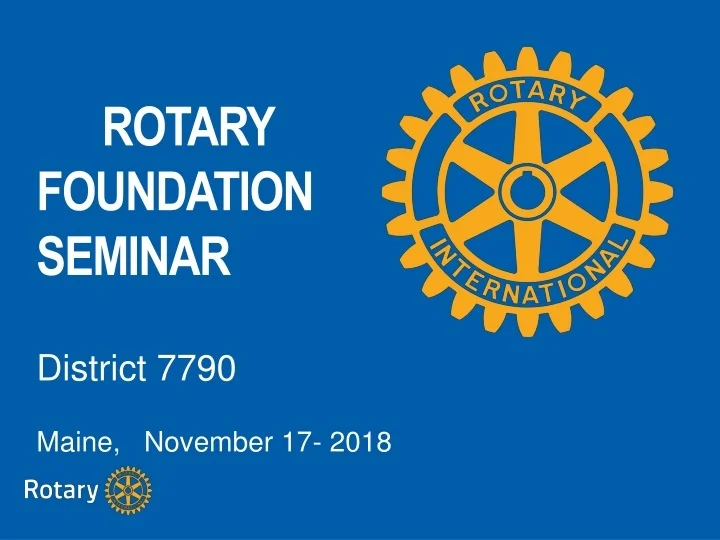 PPT - ROTARY FOUNDATION SEMINAR PowerPoint Presentation, free download ...