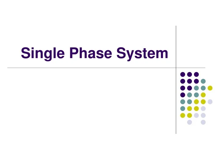 PPT - Single Phase System PowerPoint Presentation, free download - ID ...