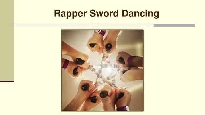 PPT - Rapper Sword Dancing PowerPoint Presentation, free download - ID ...