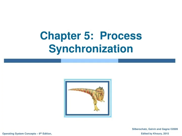PPT - Chapter 5: Process Synchronization PowerPoint Presentation, free download - ID:9687095
