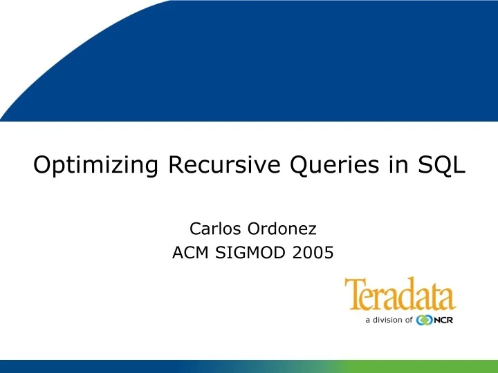 PPT - Optimizing Recursive Queries in SQL PowerPoint Presentation, free download - ID:9688494