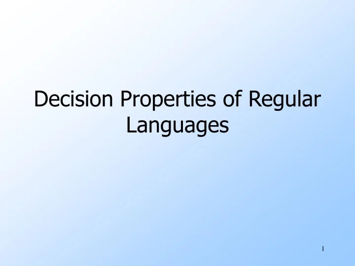 PPT - Decision Properties of Regular Languages PowerPoint Presentation ...