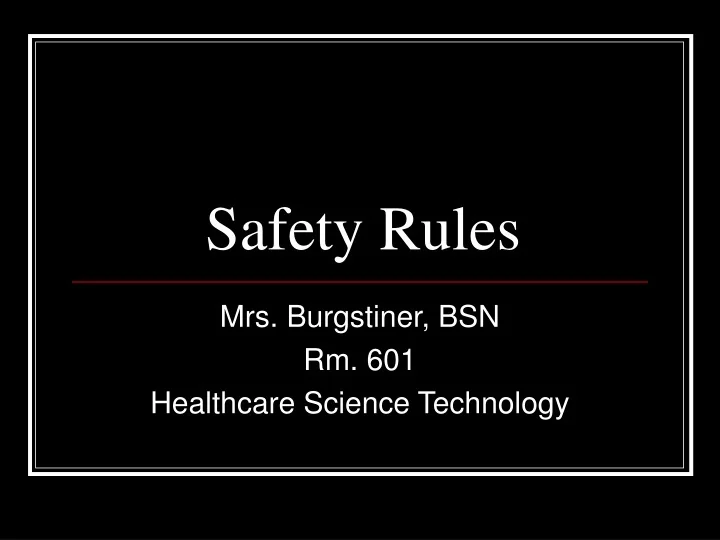 PPT - Safety Rules PowerPoint Presentation, free download - ID:9691405