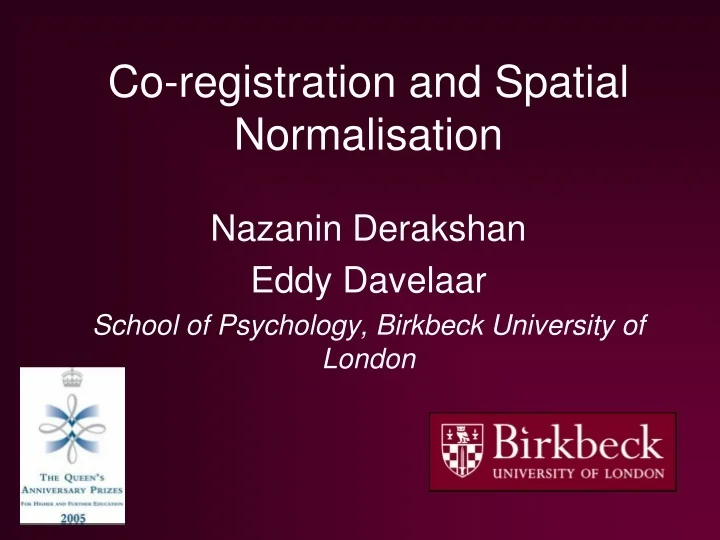 PPT - Co-registration and Spatial Normalisation PowerPoint Presentation ...