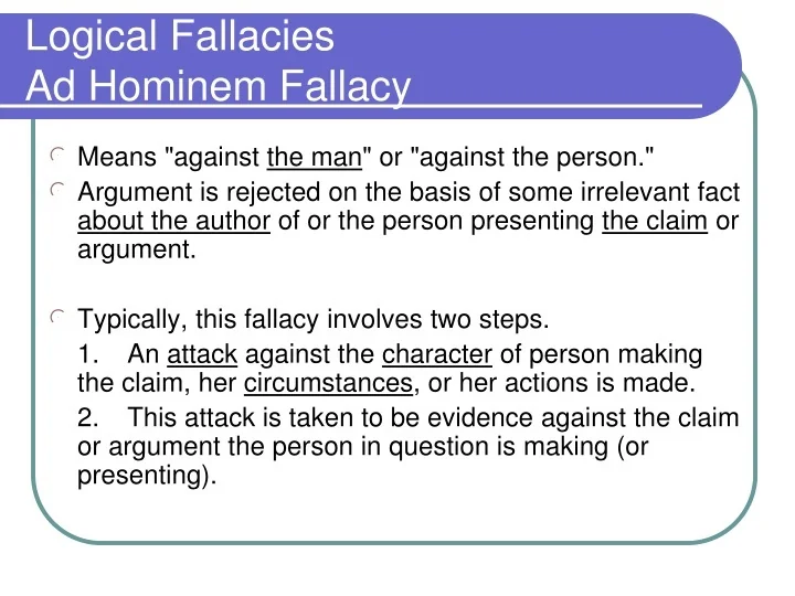 PPT - Logical Fallacies Ad Hominem Fallacy PowerPoint Presentation ...