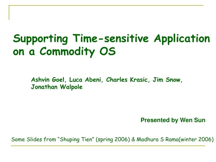 PPT - Supporting Time-sensitive Application on a Commodity OS ...