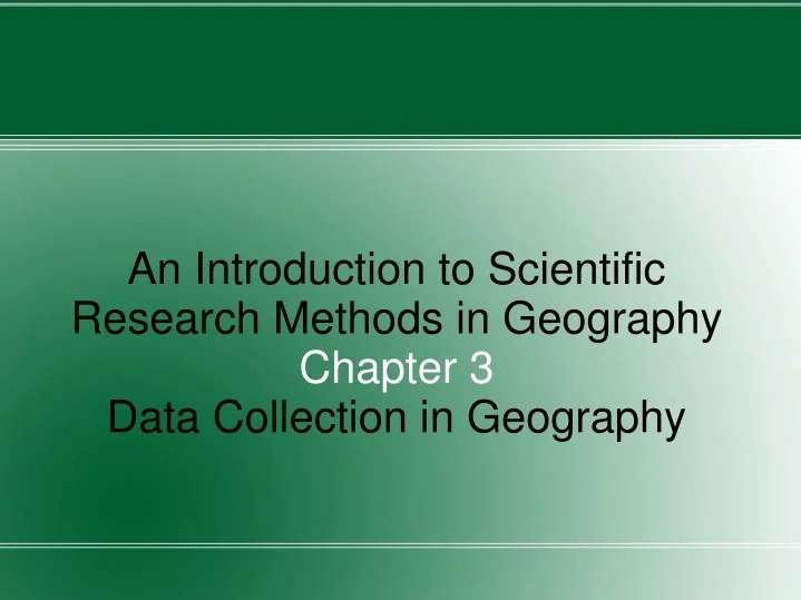 PPT - An Introduction to Scientific Research Methods in Geography ...