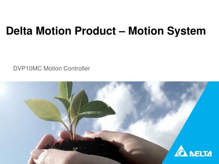 PPT - Delta Motion Product – Motion System PowerPoint Presentation ...