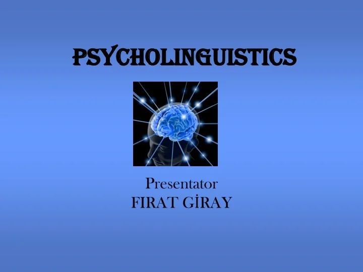 PPT - PSYCHOLINGUISTICS PowerPoint Presentation, free download - ID:9694646