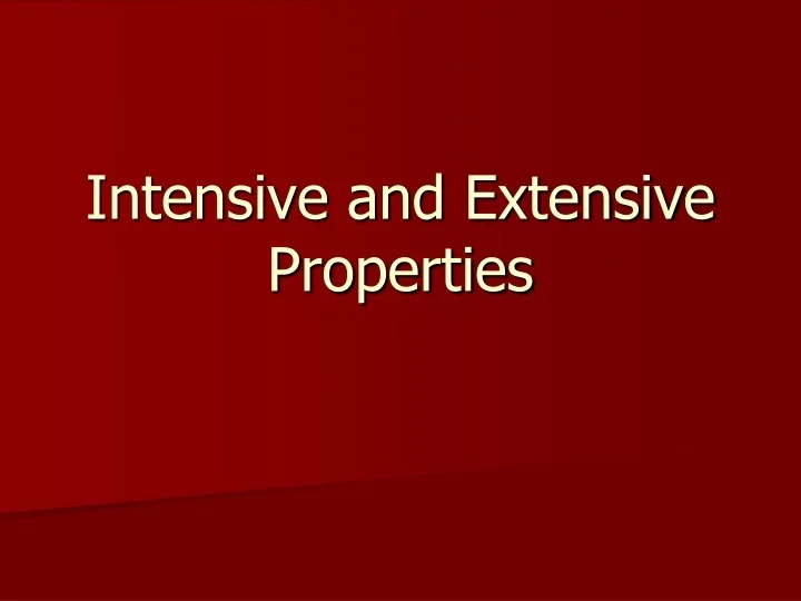 PPT - Intensive and Extensive Properties PowerPoint Presentation, free ...