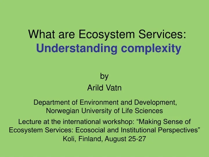 PPT - What are Ecosystem Services: Understanding complexity PowerPoint ...