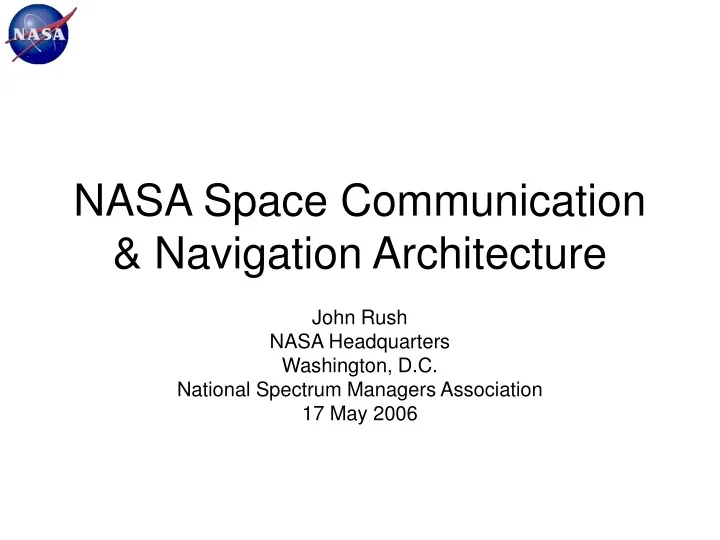 PPT - NASA Space Communication & Navigation Architecture PowerPoint ...