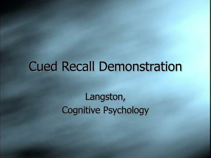 PPT - Cued Recall Demonstration PowerPoint Presentation, free download ...