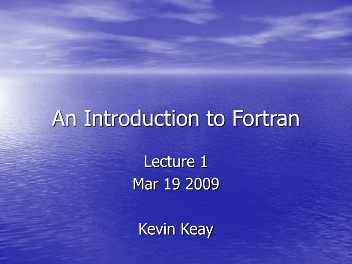 PPT - An Introduction to Fortran PowerPoint Presentation, free download ...