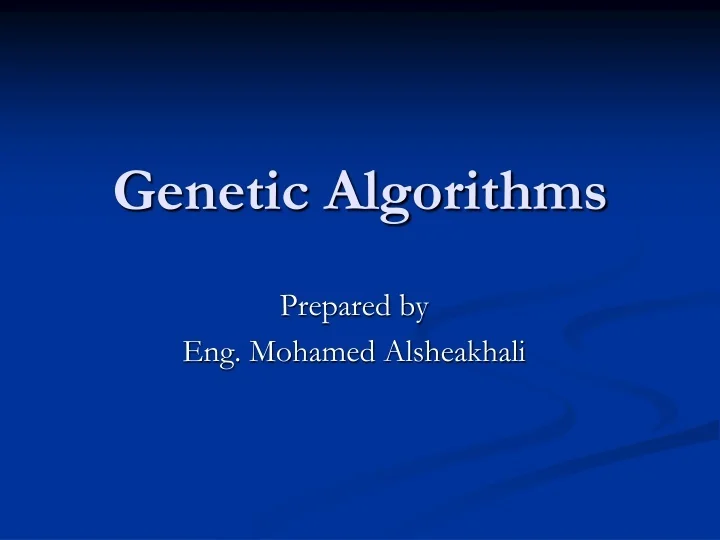 PPT - Genetic Algorithms PowerPoint Presentation, free download - ID ...
