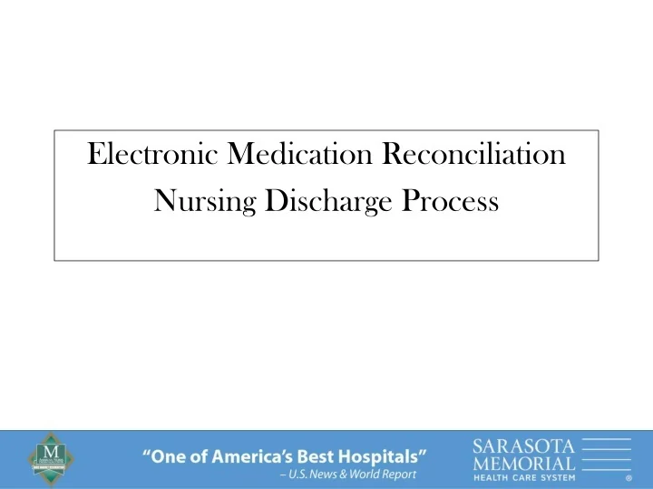 PPT - Electronic Medication Reconciliation Nursing Discharge Process ...