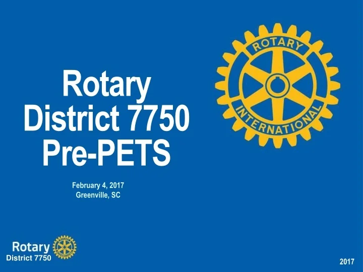 PPT - Rotary District 7750 Pre-PETS PowerPoint Presentation, free ...