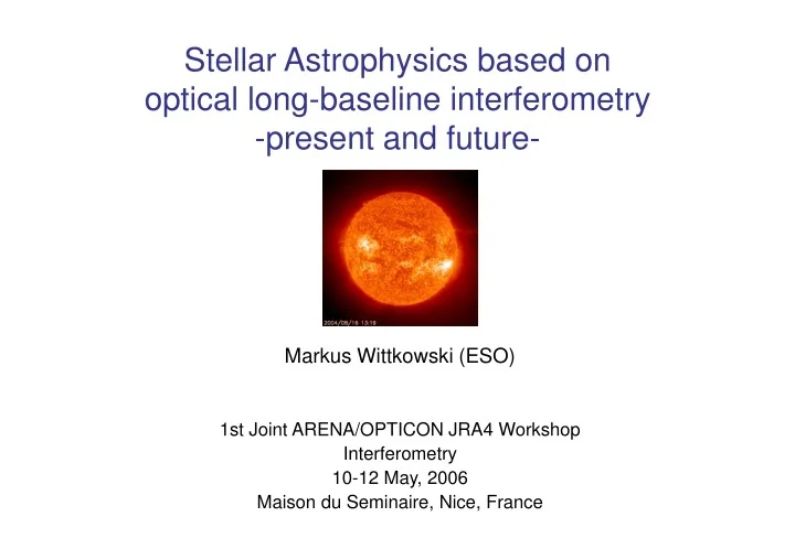 PPT - Stellar Astrophysics based on optical long-baseline ...