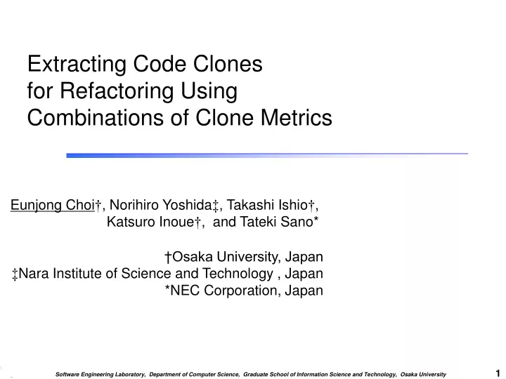 Ppt Extracting Code Clones For Refactoring Using Combinations Of Clone Metrics Powerpoint