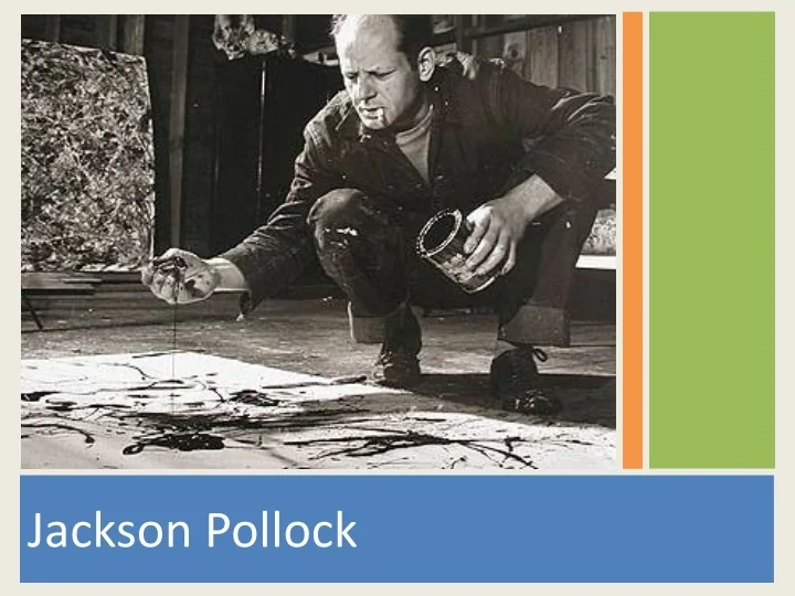 PPT - Jackson Pollock PowerPoint Presentation, free download - ID:9704730
