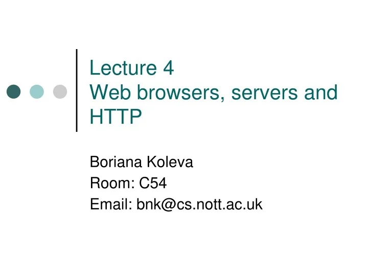 PPT - Lecture 4 Web browsers, servers and HTTP PowerPoint Presentation ...