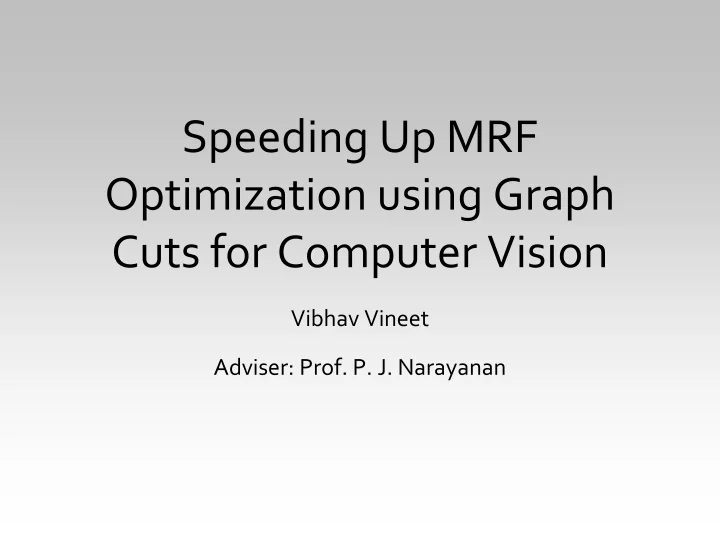PPT - Speeding Up MRF Optimization using Graph Cuts for Computer Vision PowerPoint Presentation ...