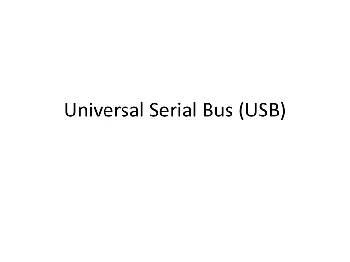 PPT - Universal Serial Bus (USB) PowerPoint Presentation, free download ...