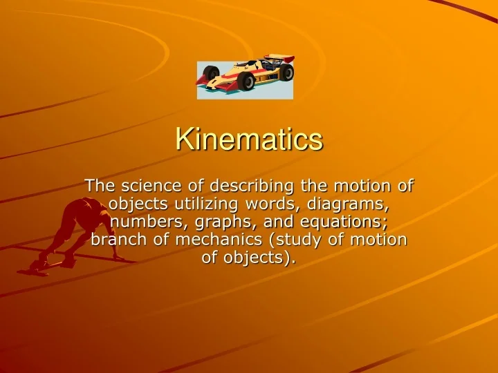 PPT - Kinematics PowerPoint Presentation, free download - ID:9707189