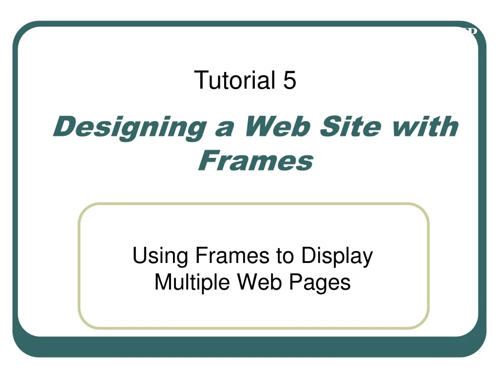 PPT - Web Design with Frames Tutorial: Enhance Your Website Layout with ...