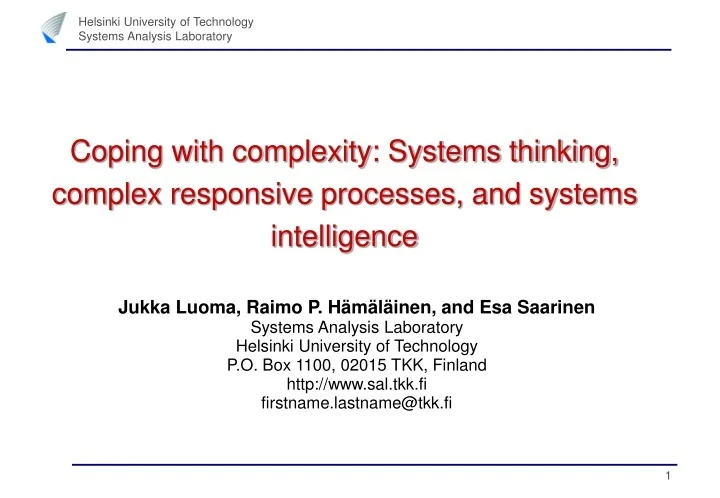 PPT - Coping with complexity: Systems thinking, complex responsive processes, and systems ...