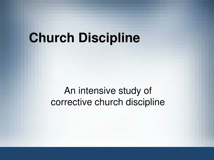 PPT - Church Discipline PowerPoint Presentation, free download - ID:9709848