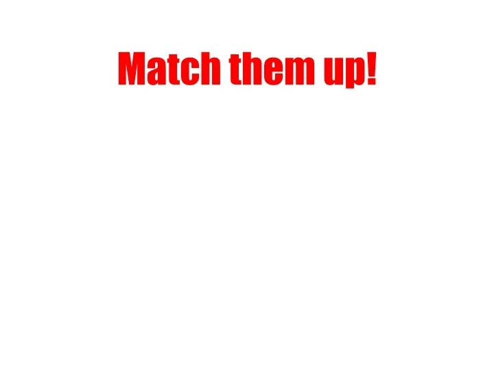 PPT - Match them up! PowerPoint Presentation, free download - ID:9710283