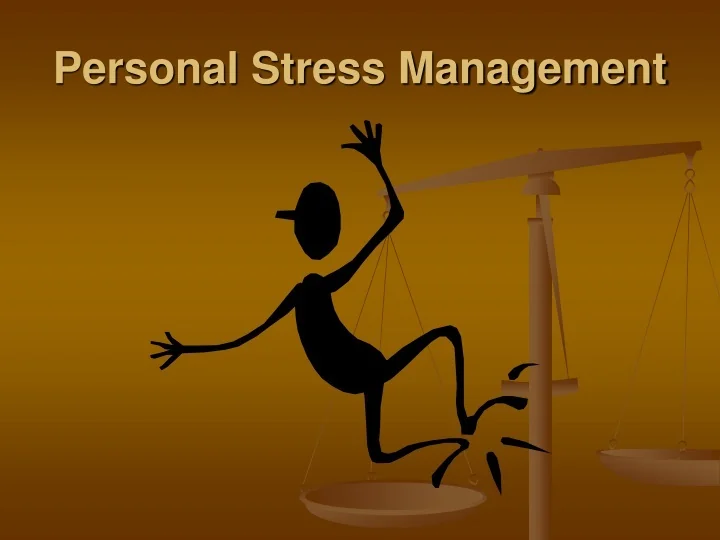 PPT - Personal Stress Management PowerPoint Presentation, free download ...