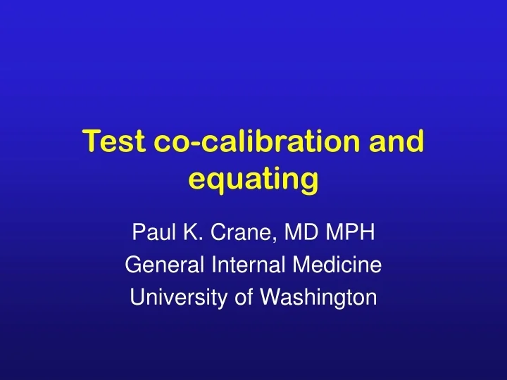 PPT - Test co-calibration and equating PowerPoint Presentation, free ...