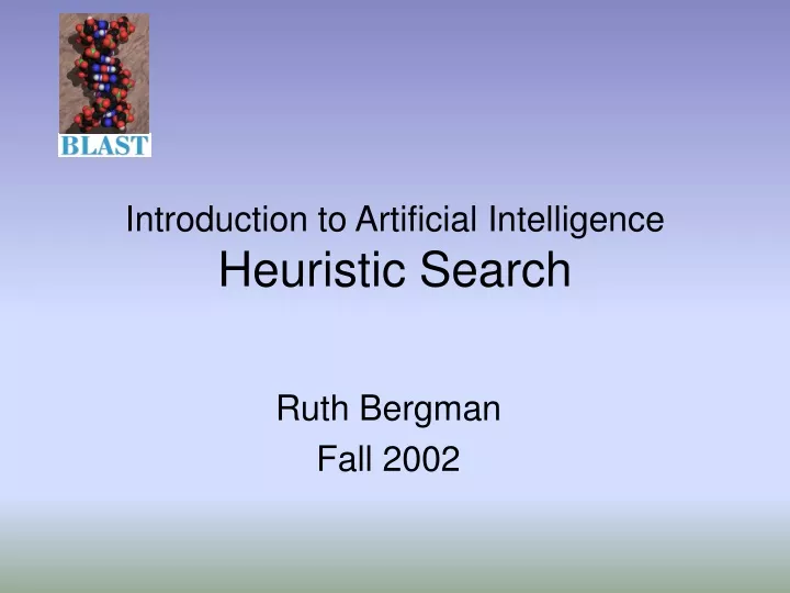 PPT - Introduction to Artificial Intelligence Heuristic Search ... PPT - Introduction to Artificial Intelligence Heuristic Search ...