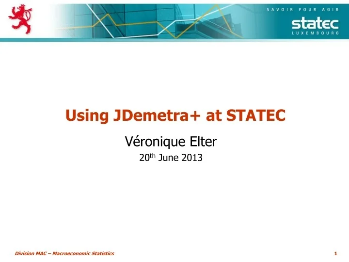 PPT - Using JDemetra+ at STATEC PowerPoint Presentation, free download ...