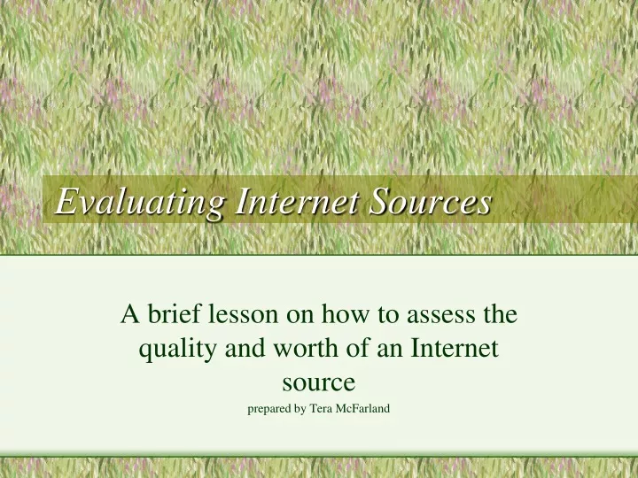 PPT - Evaluating Internet Sources PowerPoint Presentation, free ... PPT - Evaluating Internet Sources PowerPoint Presentation, free ...