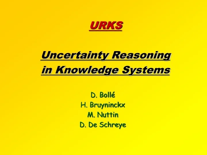 PPT - URKS Uncertainty Reasoning in Knowledge Systems PowerPoint ...