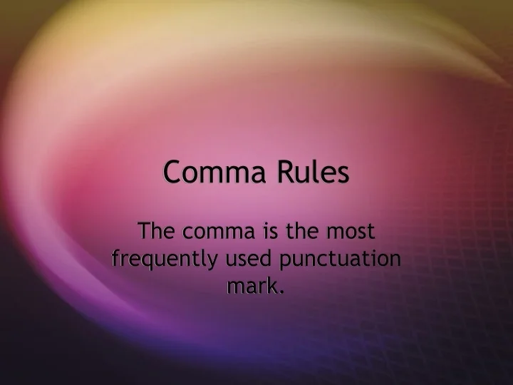 PPT - Comma Rules PowerPoint Presentation, free download - ID:9713086